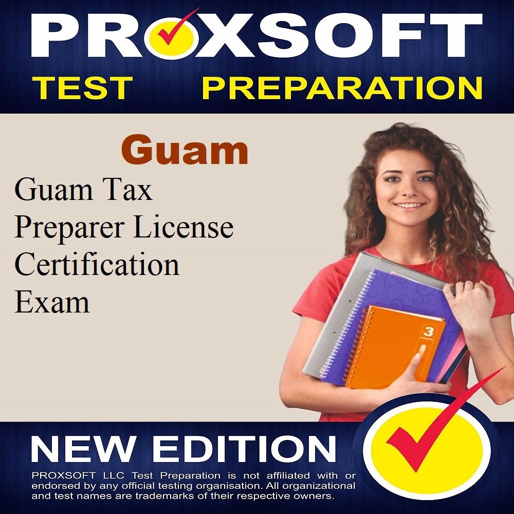 Approved [Guam Tax Preparer] Expert - Exam Mastery Program - Proxsoft